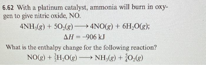 Solved 6.62 With a platinum catalyst, ammonia will burn in | Chegg.com