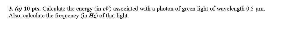Solved 3. (a) \( \mathbf{1 0} \) ﻿pts. ﻿Calculate the energy | Chegg.com