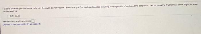Solved Find the smallest positive angle between the given | Chegg.com