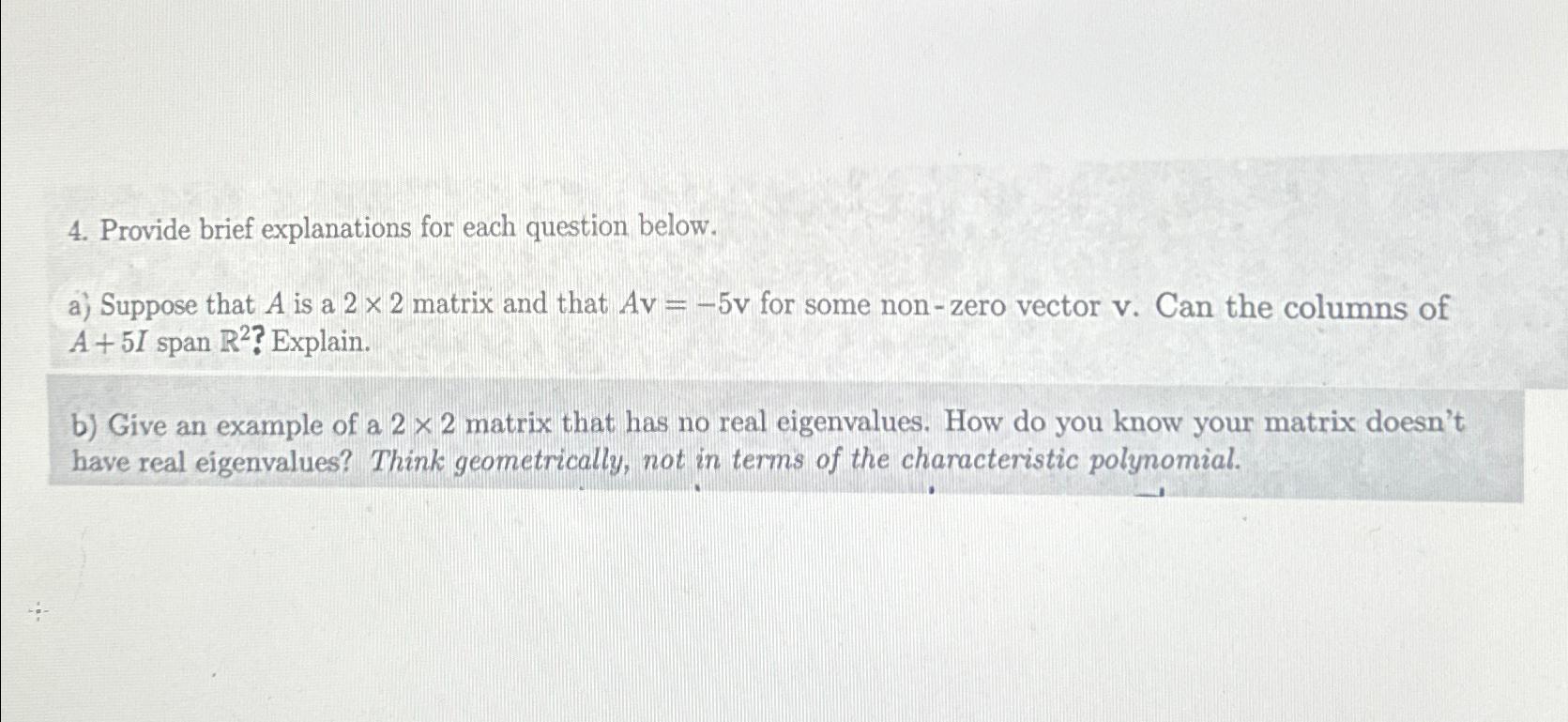 Solved Provide brief explanations for each question below.a) | Chegg.com