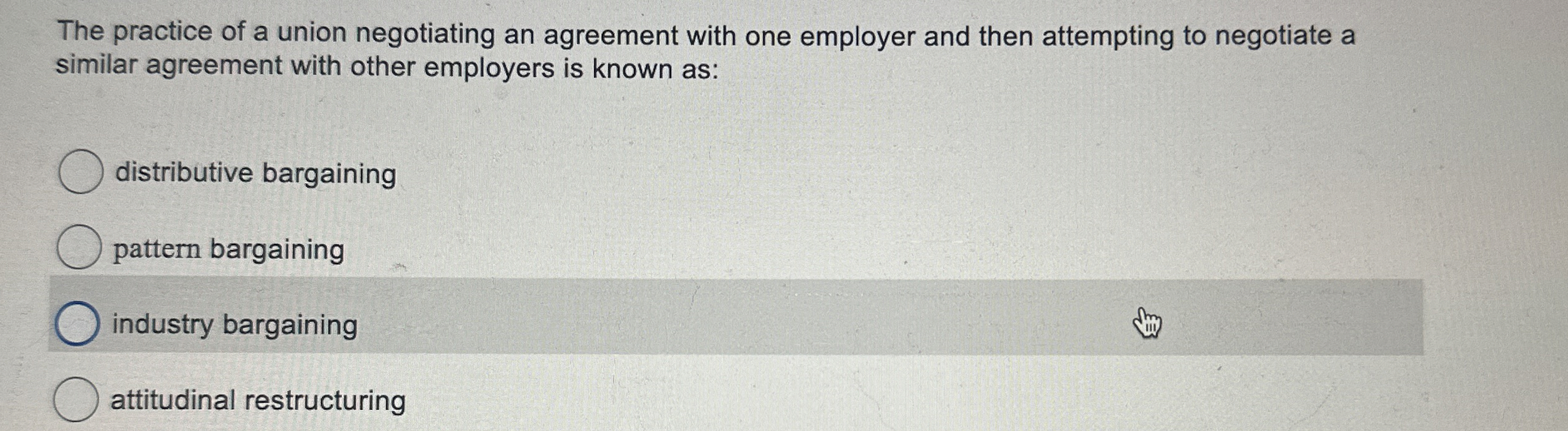 Solved The practice of a union negotiating an agreement with | Chegg.com