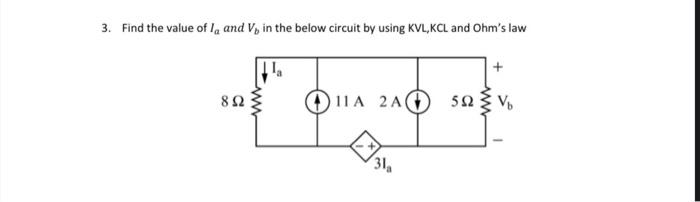 Solved 3. Find the value of Ia and Vb in the below circuit | Chegg.com