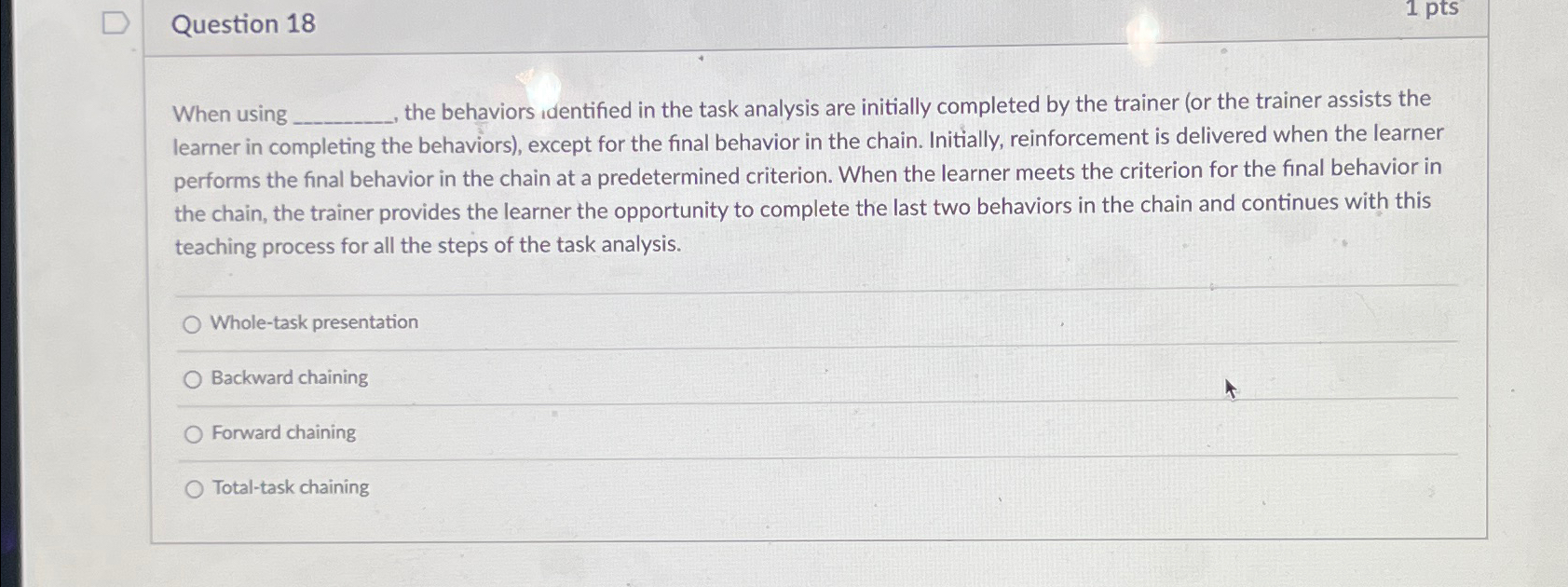 Solved Question 18When using the behaviors identified in the | Chegg.com