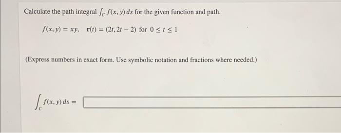 Solved Calculate the path integral /(x,y) ds for the given | Chegg.com