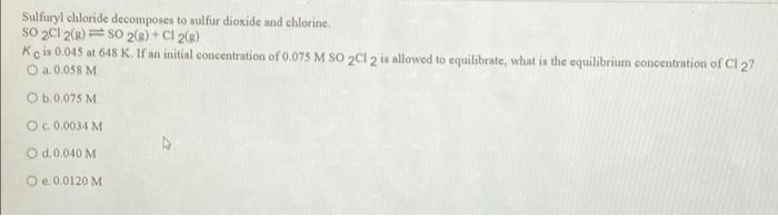 Solved Sulfuryl chloride decomposes to sulfur dioxide and | Chegg.com