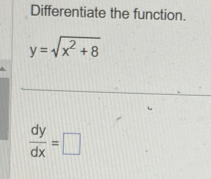 Solved Differentiate the function.y=x2+82dydx= | Chegg.com