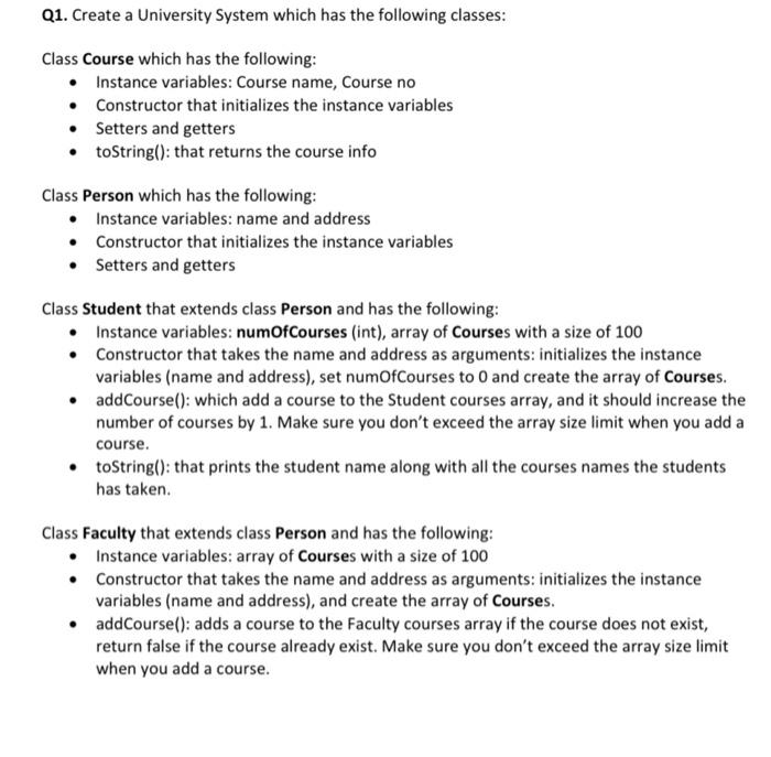 Solved Q1. Create a University System which has the | Chegg.com