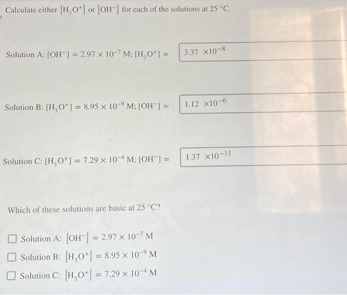 Solved Calculate either [H3O+]or [OH−]for each of the | Chegg.com