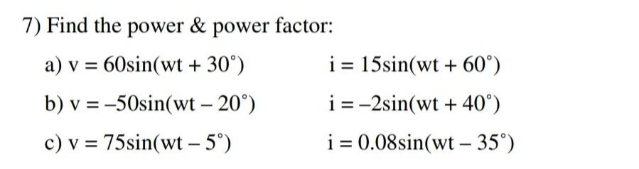 Solved 5) For the following pairs of v & i, indicate whether | Chegg.com
