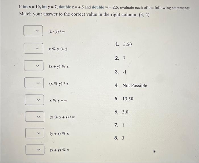 Solved If int x=10, int y=7, double z=4.5 and double w=2.5, | Chegg.com