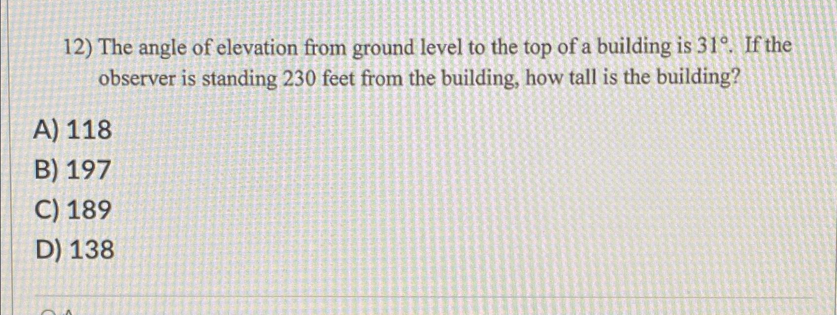 Solved The angle of elevation from ground level to the top | Chegg.com