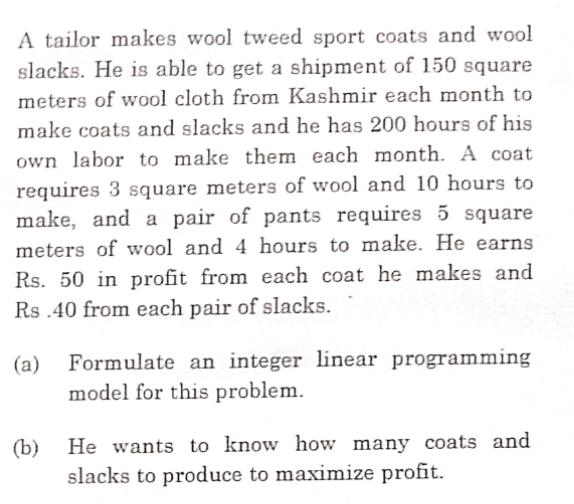 Solved A tailor makes wool tweed sport coats and wool | Chegg.com