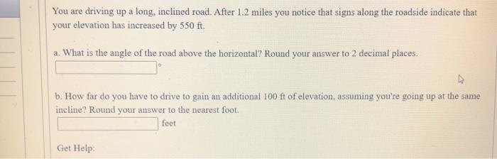 Solved You are driving up a long, inclined road. After 1.2 | Chegg.com