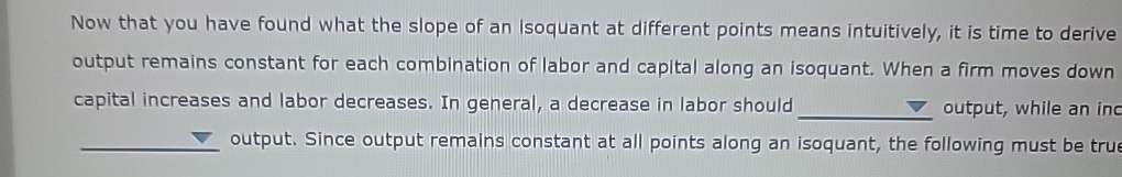 Solved Now that you have found what the slope of an isoquant | Chegg.com