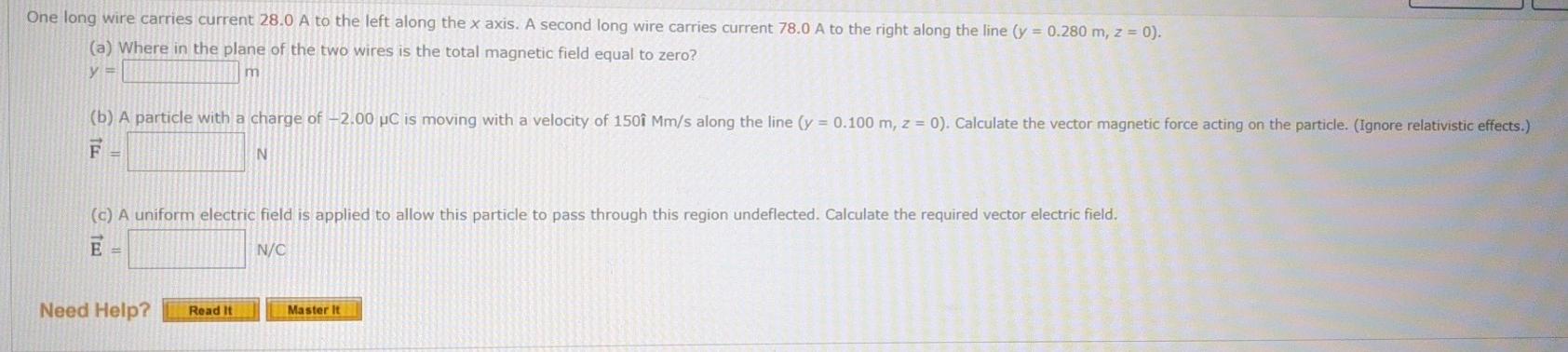 Solved One long wire carries current 28.0 A to the left | Chegg.com