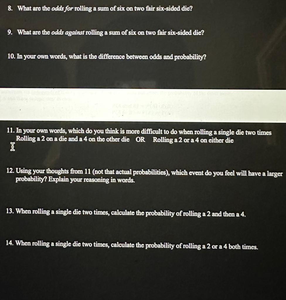 Solved 8. What are the odds for rolling a sum of six on two | Chegg.com