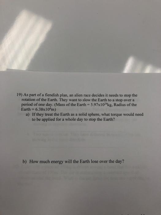 Solved 19) As part of a fiendish plan, an alien race decides | Chegg.com