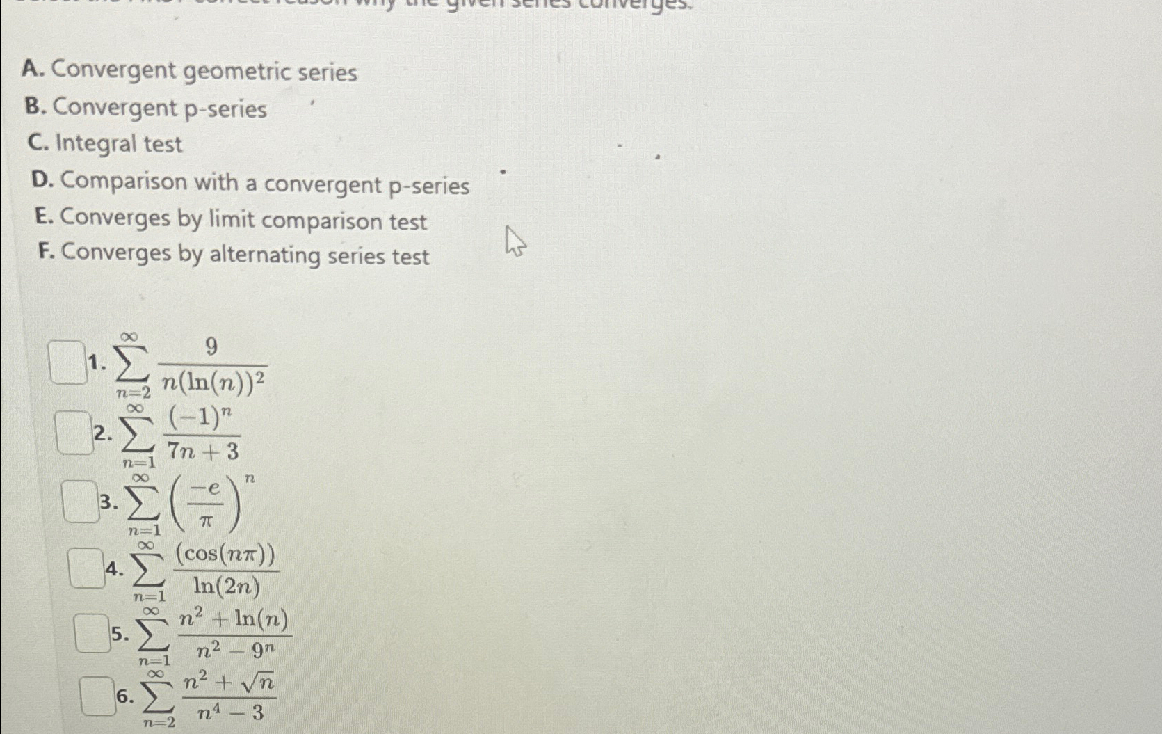 A. ﻿Convergent geometric seriesB. ﻿Convergent | Chegg.com