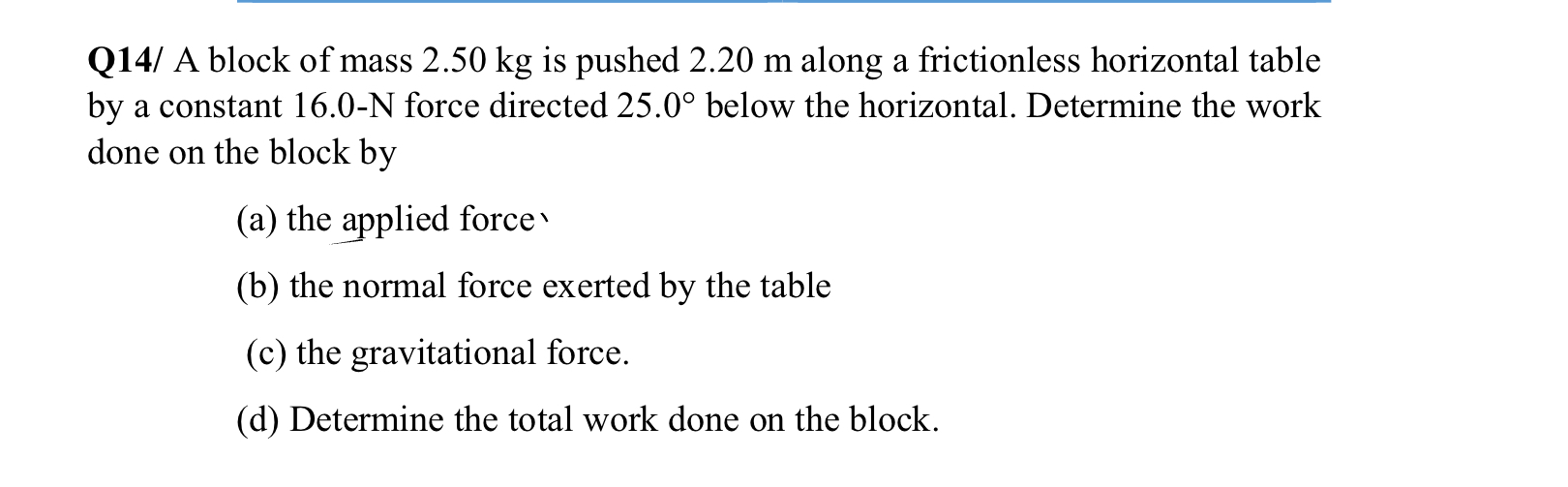 Solved Q14/ ﻿A block of mass 2.50kg ﻿is pushed 2.20m ﻿along | Chegg.com