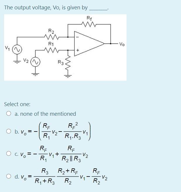 Solved The output voltage, Vo, is given by Rf R2 W R1 Vo V1 | Chegg.com