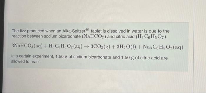 Solved The fizz produced when an Alka-Seltzer ® tablet is | Chegg.com