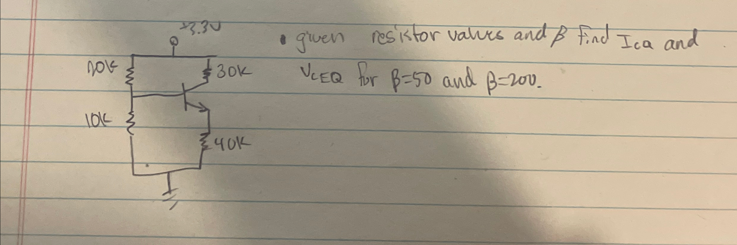 Solved given resistor valurs and β ﻿Find Ica and vCEQ ﻿for | Chegg.com