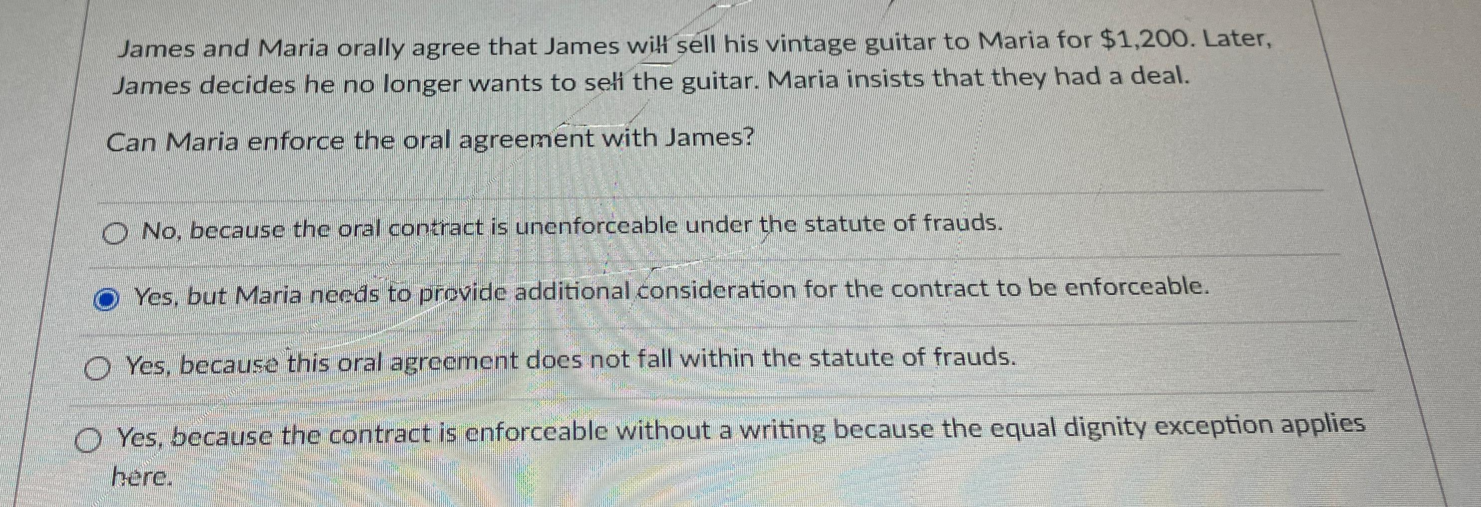 Solved James and Maria orally agree that James will sell his | Chegg.com