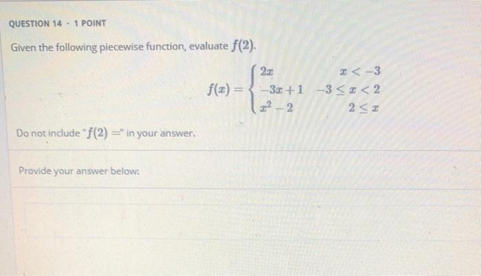 Solved QUESTION 14 - 1 POINT Given the following piecewise | Chegg.com