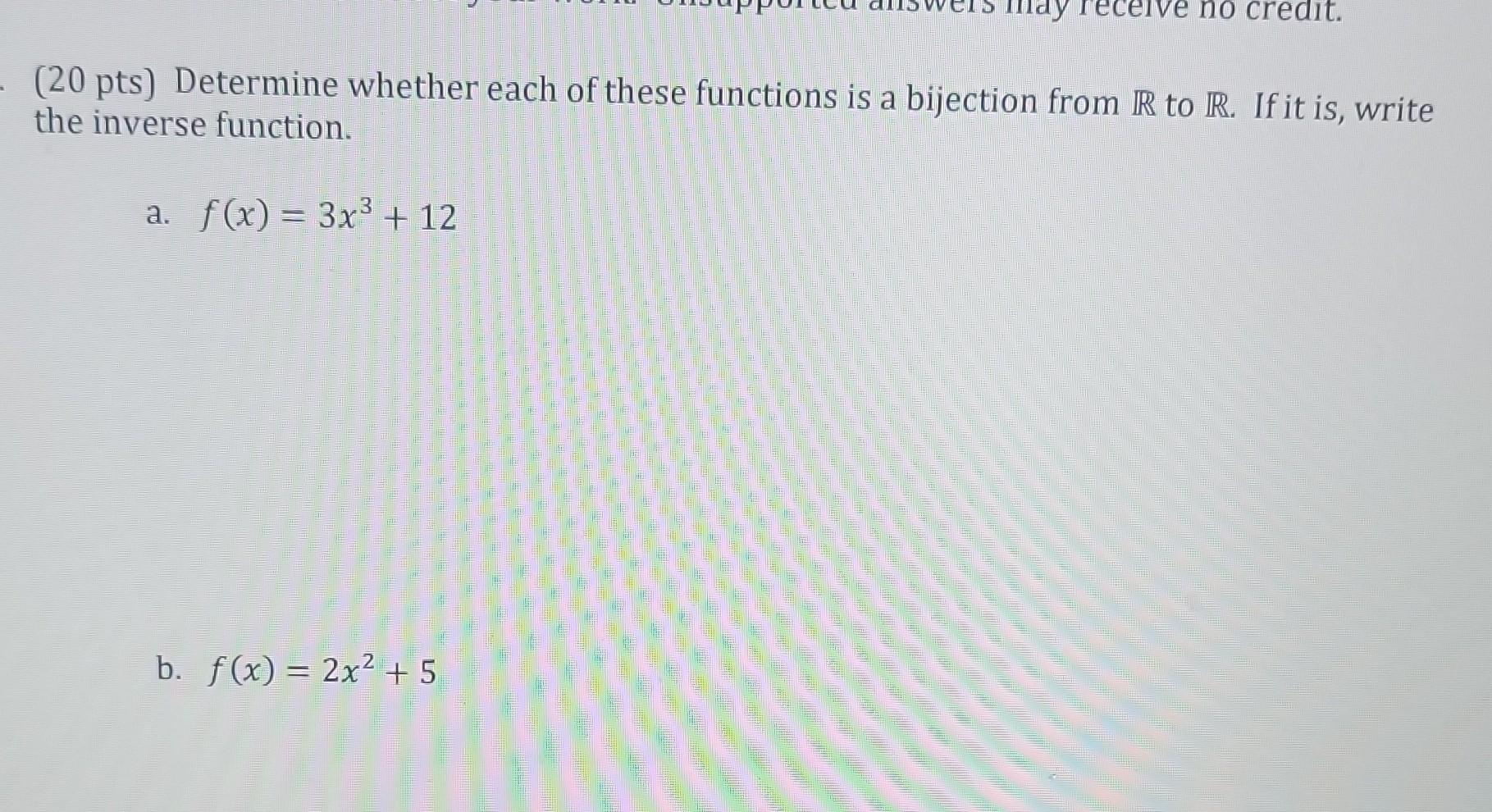 Solved (20 pts) Determine whether each of these functions is | Chegg.com Solved (20 pts) Determine whether each of these functions is | Chegg.com