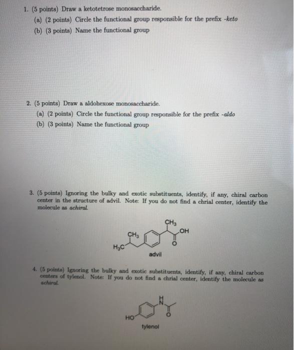 Solved 1. (5 points) Draw a ketotetrose monosaccharide. (a) | Chegg.com