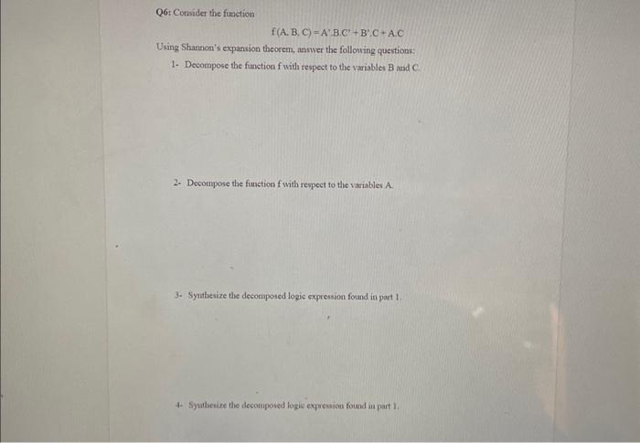 Solved f(A,B,C)=A′⋅B⋅C′+B′⋅C+A⋅C Using Shannon's expantion | Chegg.com