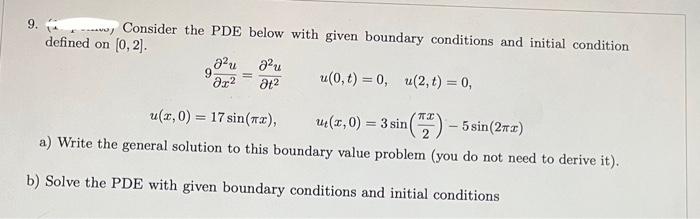 Solved 9. A. ....wo, Consider the PDE below with given | Chegg.com