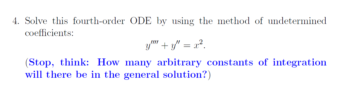 Solved Solve this fourth-order ODE by using the method of | Chegg.com