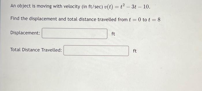 Solved An Object Is Moving With Velocity In Ft Sec