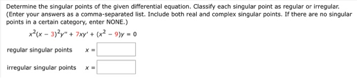 Solved Determine the singular points of the given | Chegg.com