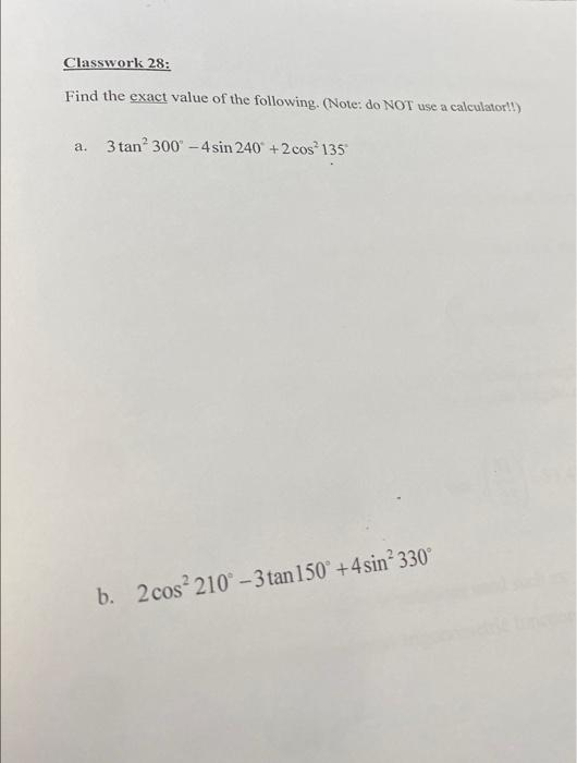 Solved Classwork 28: Find the exact value of the following. | Chegg.com