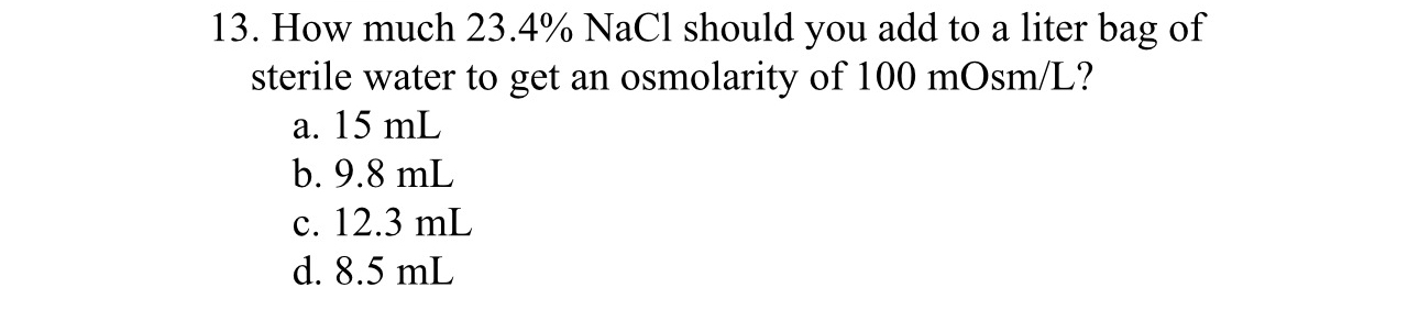 Solved How much 23.4%NaCl should you add to a liter bag of | Chegg.com