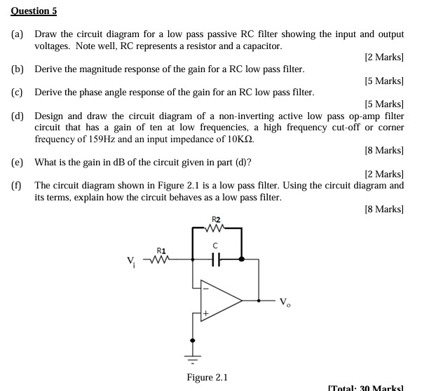 Solved Question 5(a) ﻿Draw the circuit diagram for a low | Chegg.com