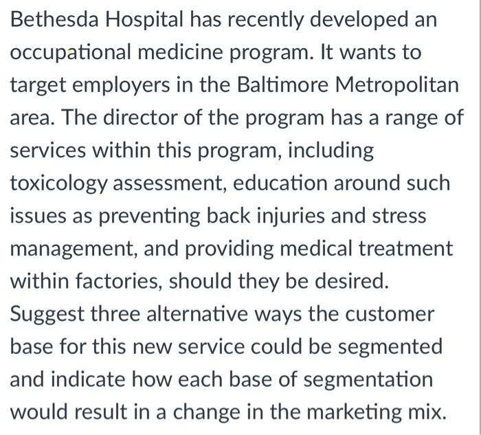 Solved Bethesda Hospital has recently developed an | Chegg.com
