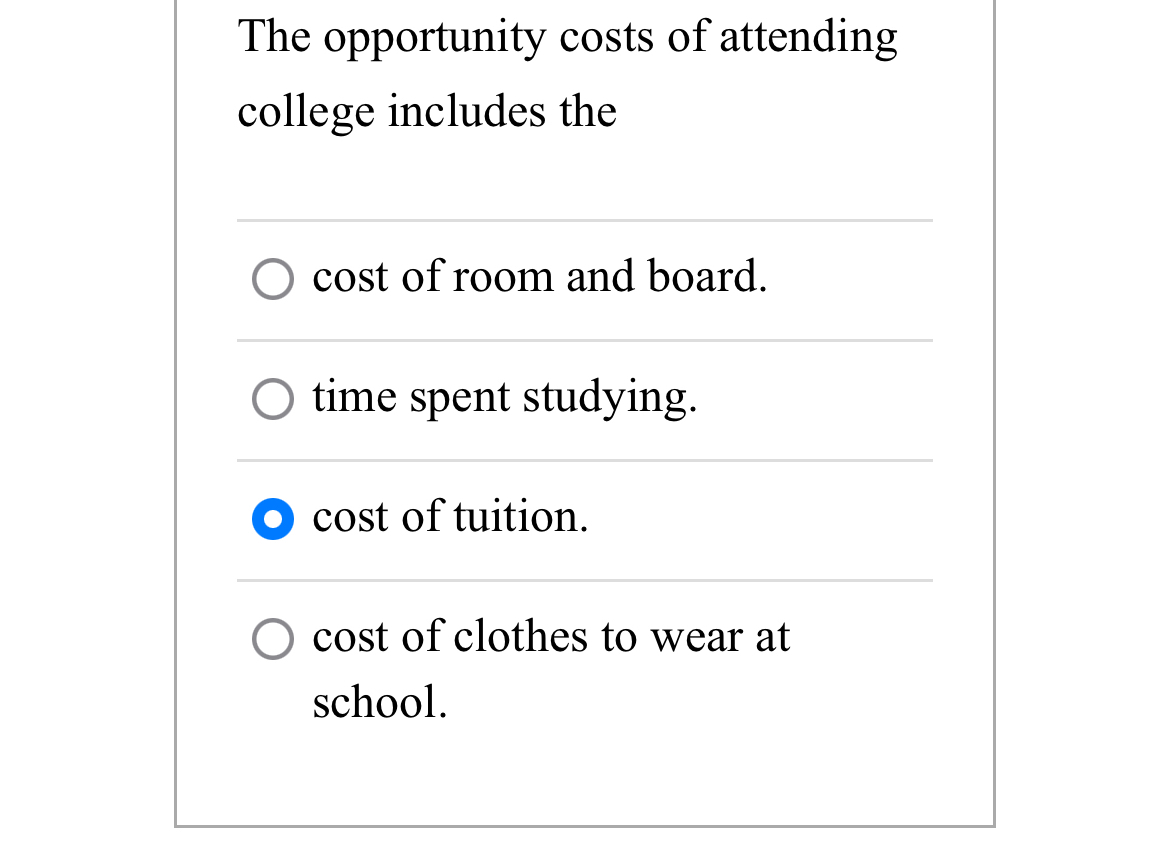 Solved The opportunity costs of attending college includes | Chegg.com