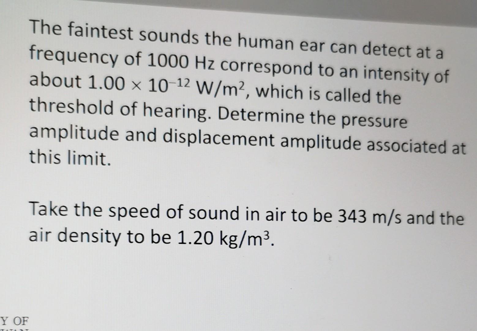 Solved The faintest sounds the human ear can detect at a | Chegg.com