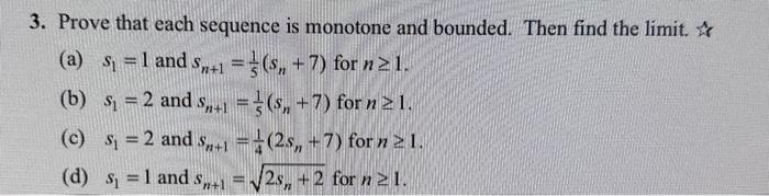 Solved 3. Prove that each sequence is monotone and bounded. | Chegg.com