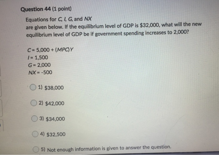Solved Question 43 (1 point) If an increase in autonomous | Chegg.com
