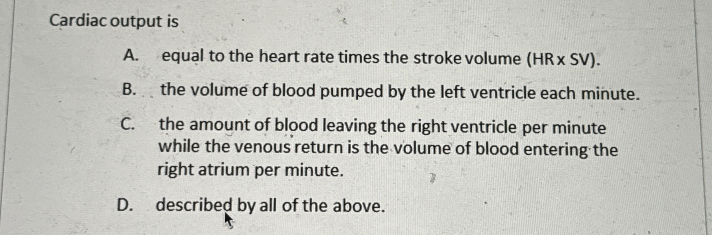 Solved Cardiac output isA. ﻿equal to the heart rate times | Chegg.com