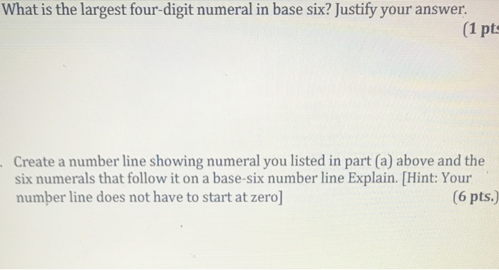 Solved What is the largest four-digit numeral in base six? | Chegg.com