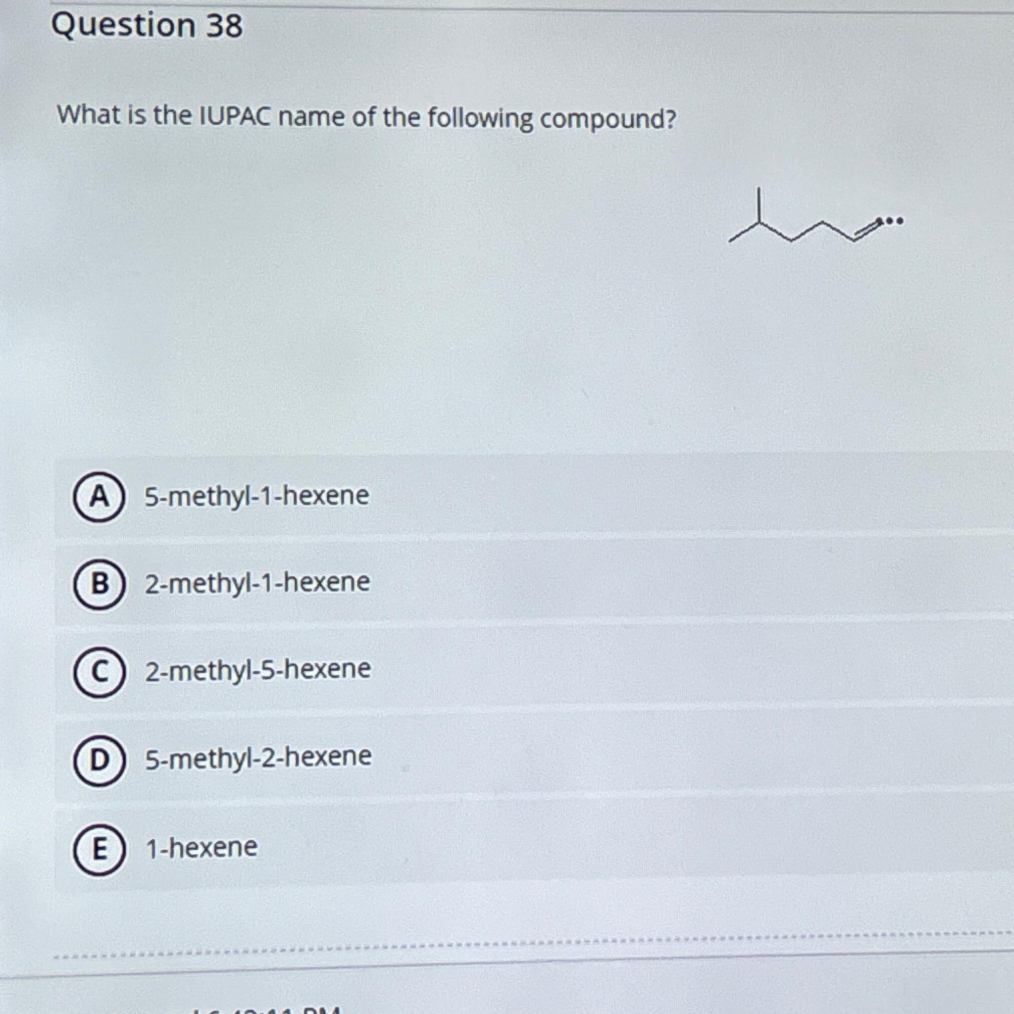 Solved Question 38What is the IUPAC name of the following | Chegg.com