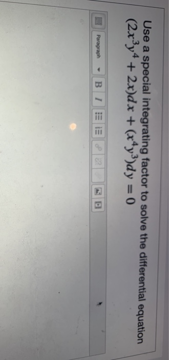 Solved Use a special integrating factor to solve the | Chegg.com