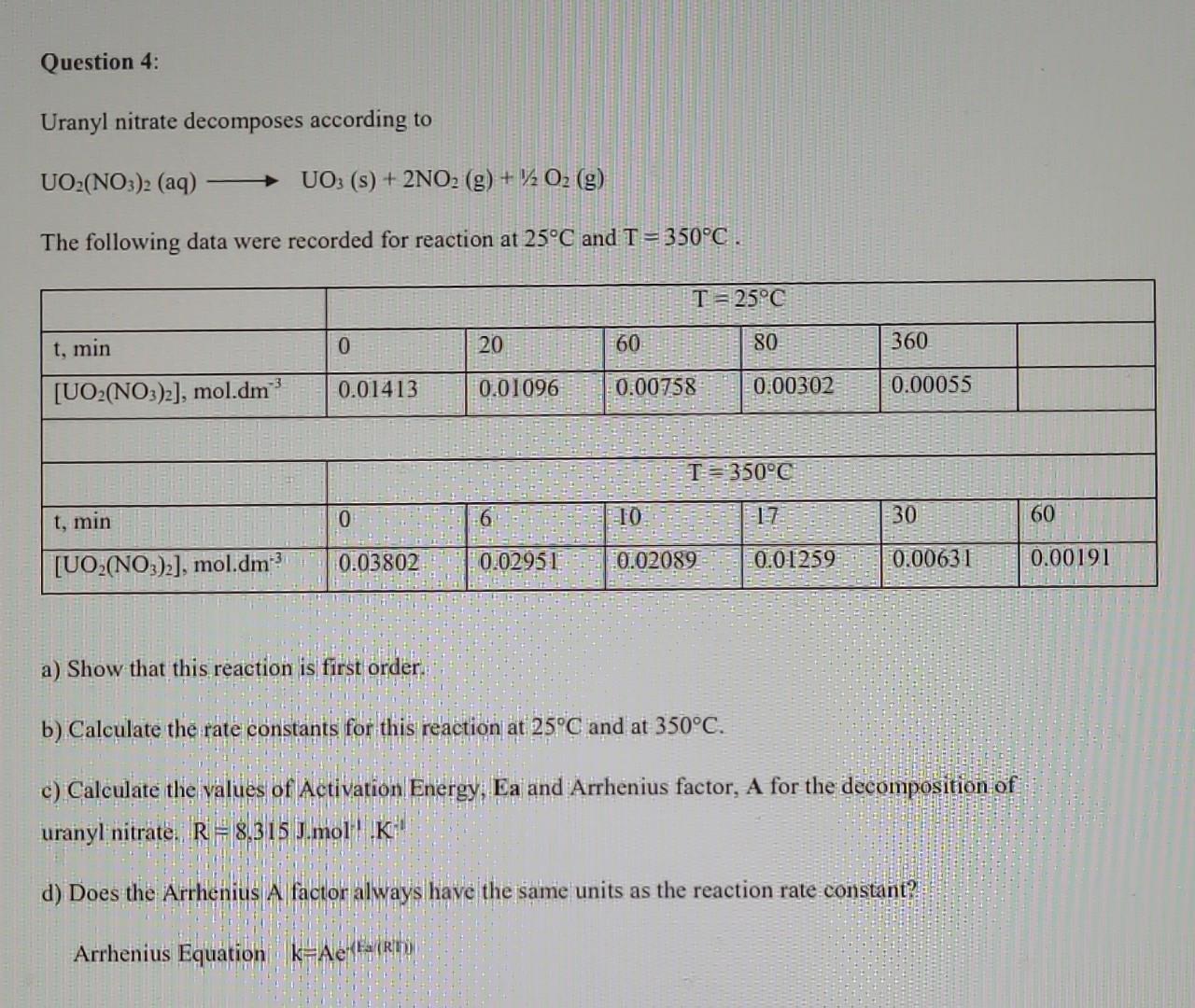 Solved Question 4: Uranyl nitrate decomposes according to | Chegg.com