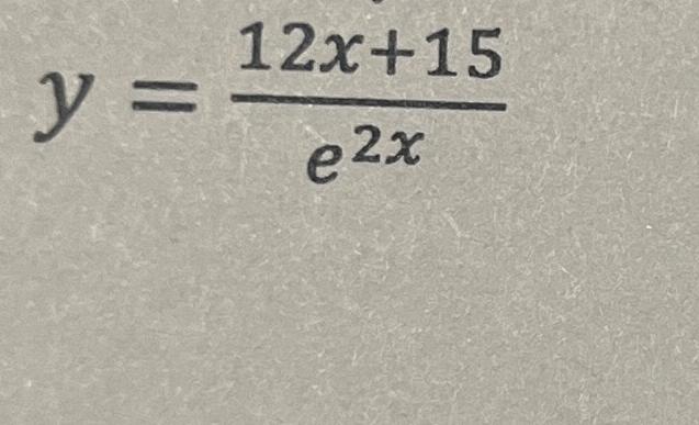 Solved y=12x+15e2x | Chegg.com