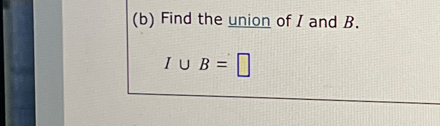Solved Sets I and B are defined as follows I= {d,f,j} | Chegg.com